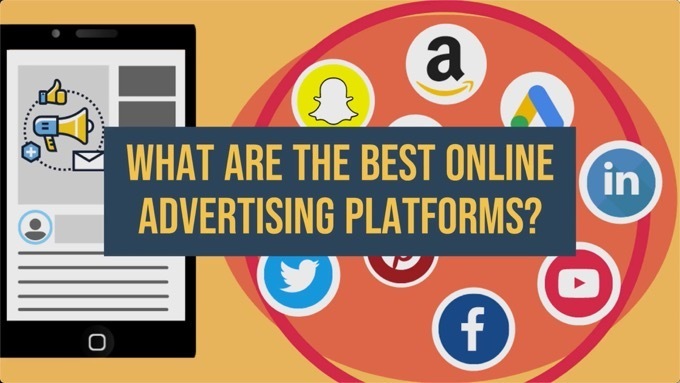 What Are the Best Online Advertising Platforms? - EverywhereMarketer