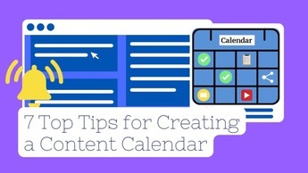 7 Top Tips for Creating a Content Calendar - EverywhereMarketer
