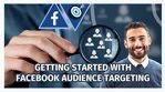 Getting Started With Facebook Audience Targeting - EverywhereMarketer