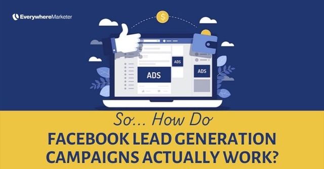 How to Create a Facebook Lead Generation Campaign - EverywhereMarketer