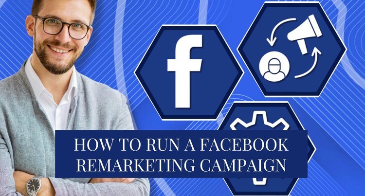 How to Run a Facebook Remarketing Campaign - EverywhereMarketer