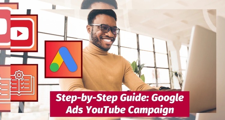 Step-by-Step Guide: Google Ads YouTube Campaign - EverywhereMarketer