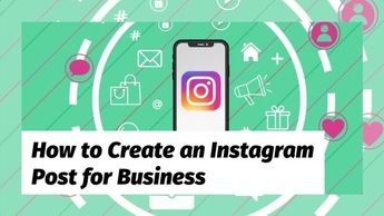 How to Create an Instagram Post for Business - EverywhereMarketer