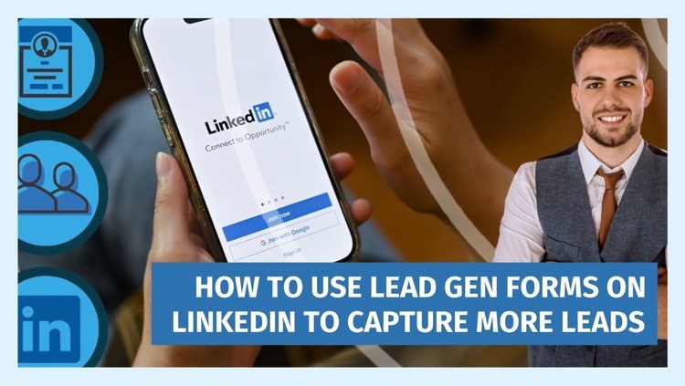 How to Use Lead Gen Forms on LinkedIn to Capture More Leads - EverywhereMarketer