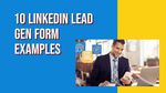 10 LinkedIn Lead Gen Form Examples - EverywhereMarketer