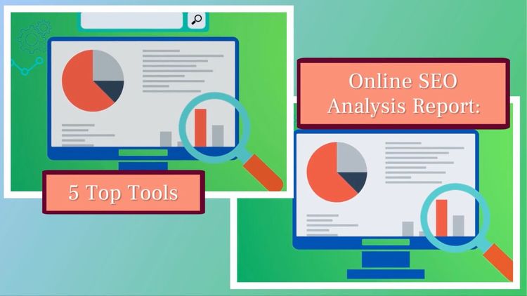 Online SEO Analysis Report: 5 Top Tools - EverywhereMarketer