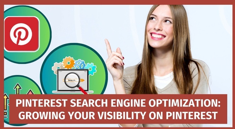 Pinterest Search Engine Optimization: Growing Your Visibility on ...