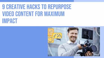 11 Top Ways to Repurpose YouTube Videos - EverywhereMarketer