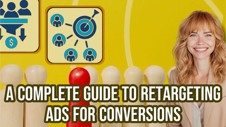 A Complete Guide to Retargeting Ads for Conversions - EverywhereMarketer